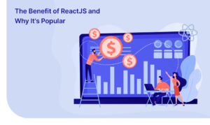 Why ReactJS is most popular among Developer in 2021