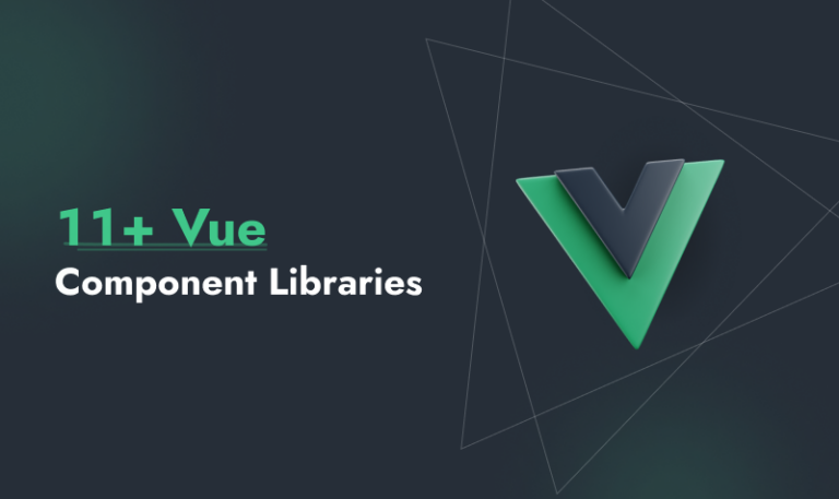 Top 11+ Vue Component Libraries
