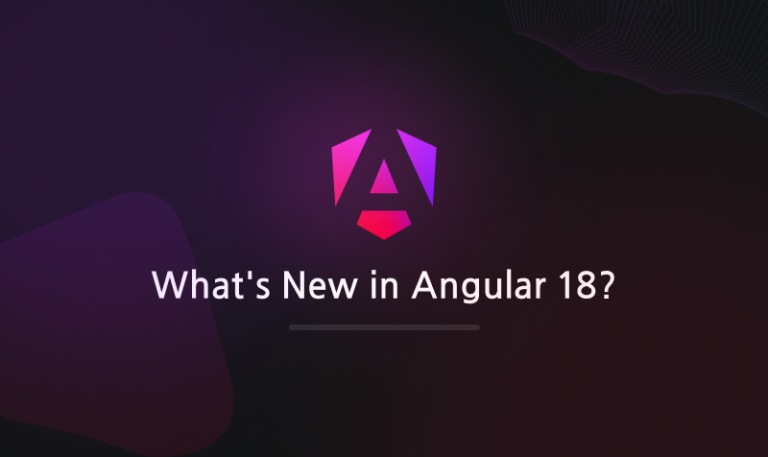 What's New in Angular 18?