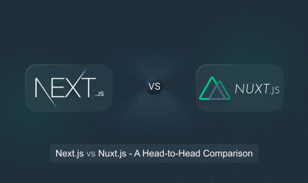 Next.js vs Nuxt.js – A Head-to-Head Comparison Next.js vs Nuxt.js – A Head-to-Head Comparison